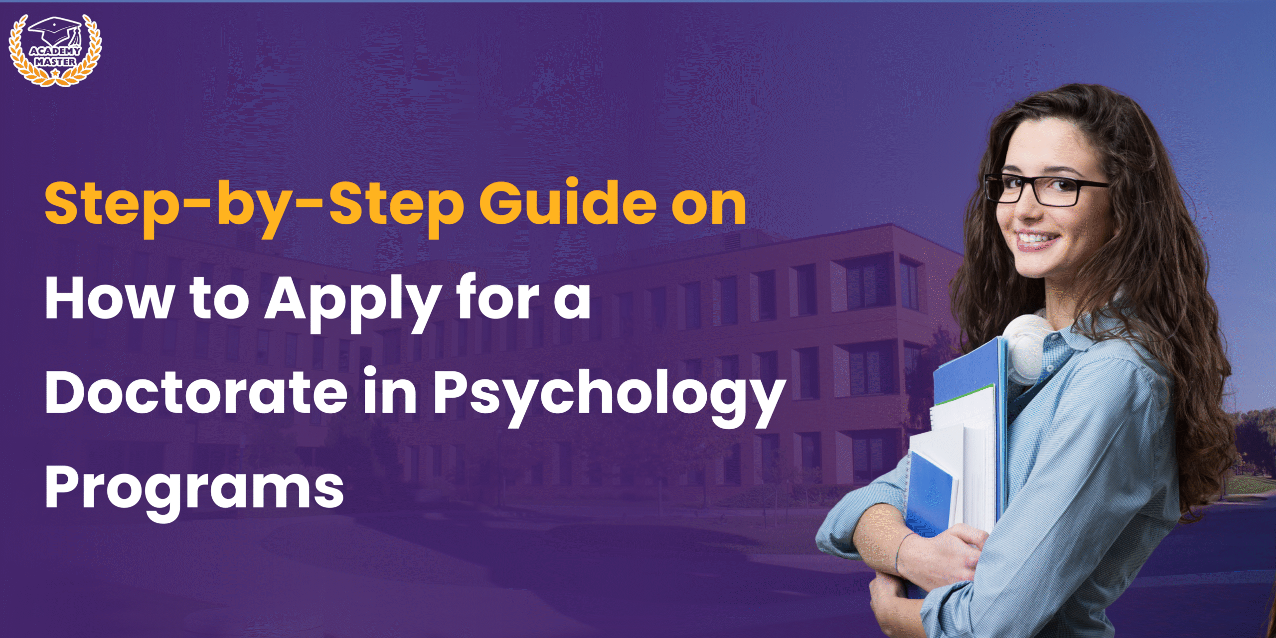 How to Apply for a Doctorate in Psychology: Step-by-Step 2025